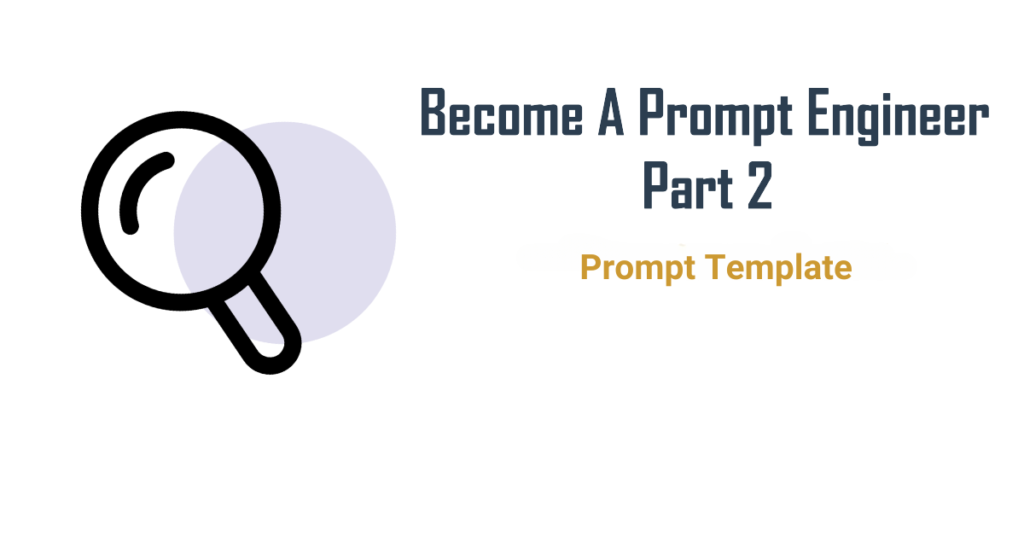 Become a Prompt Engineer: Prompt Template - tilburg.ai