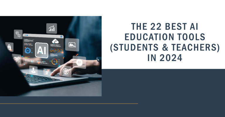 The 22 Best AI Education Tools (Students & Teachers) in 2024