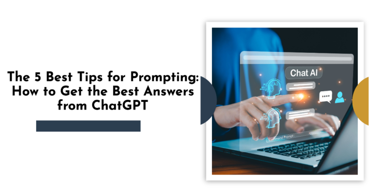 The 5 Best Tips for Prompting: How to Get the Best Answers from ChatGPT - tilburg.ai