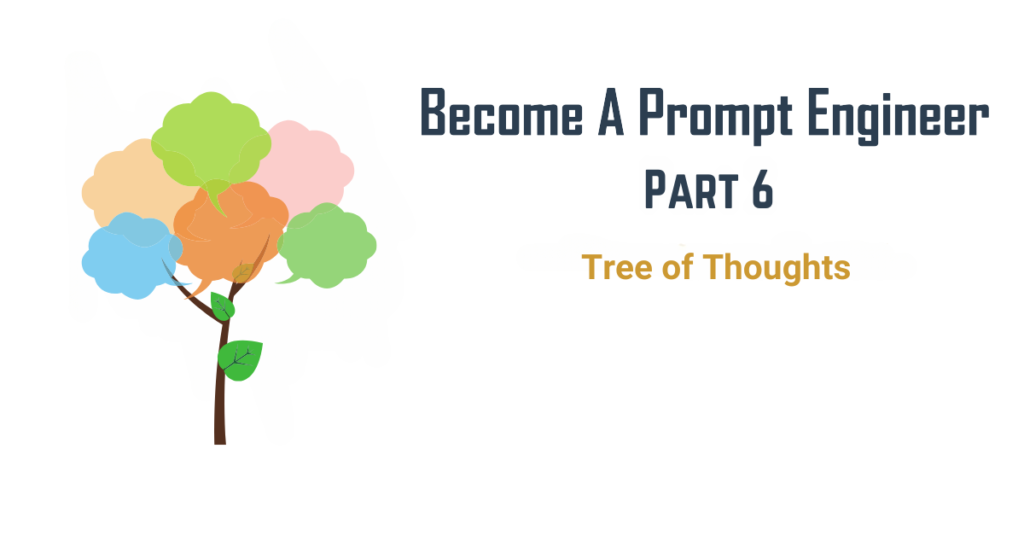 Become a Prompt Engineer: Tree of Thoughts Prompting - tilburg.ai